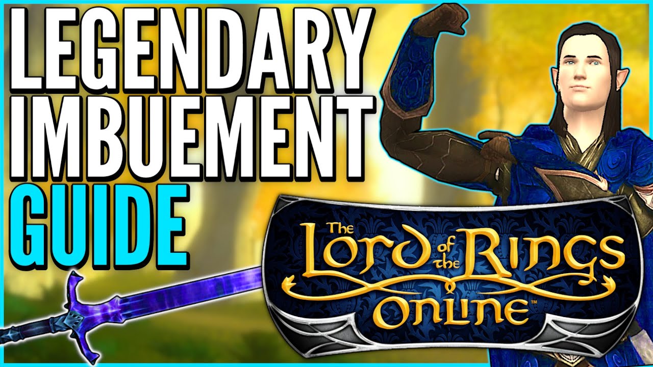 LOTRO: Legendary Item Imbuement Guide - What to Do Before & After LI ...