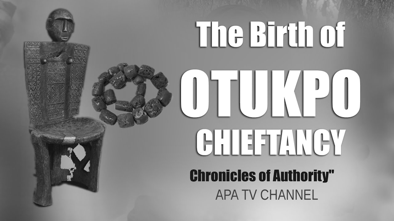 The Birth of Otukpo Chieftaincy: Chronicles of Authority - YouTube