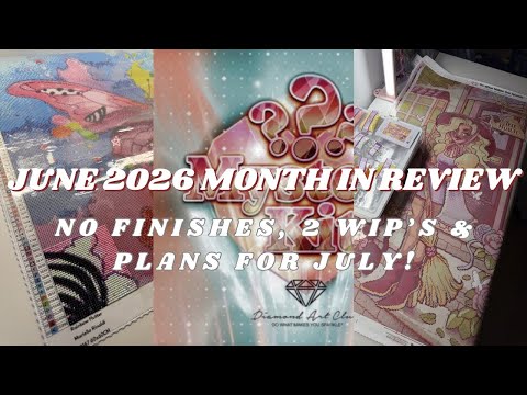 No Finishes?! But 2 WIPs! July, Here I Come!✨| June 2026 Month in Review & My July Plans!