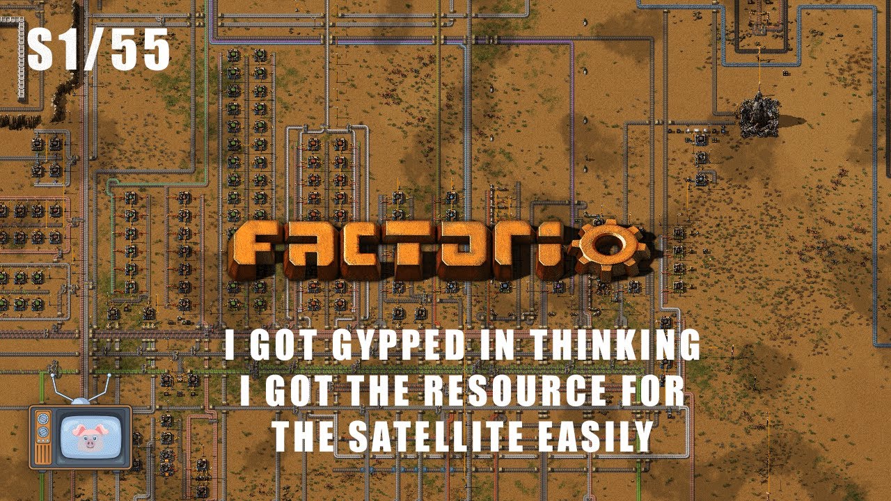 Factorio:[S1/55 - I got gypped in thinking I got the resource for the ...