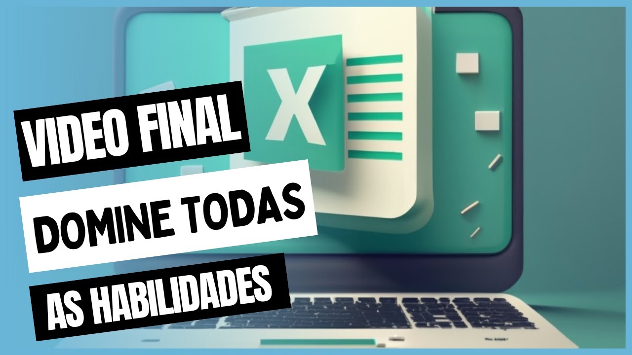 Excel Básico: Domine Todas as Habilidades - Vídeo Final | Seja um ...