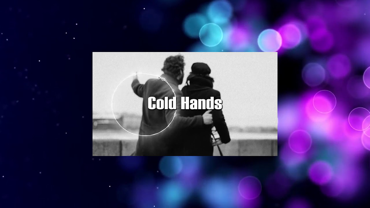 Cold Hand - YouTube