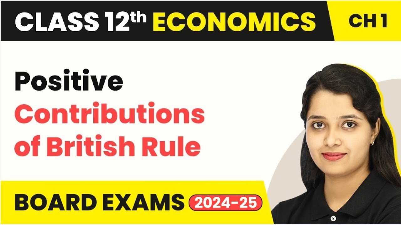 Positive Contributions of British Rule -Indian Economy on the Eve of ...