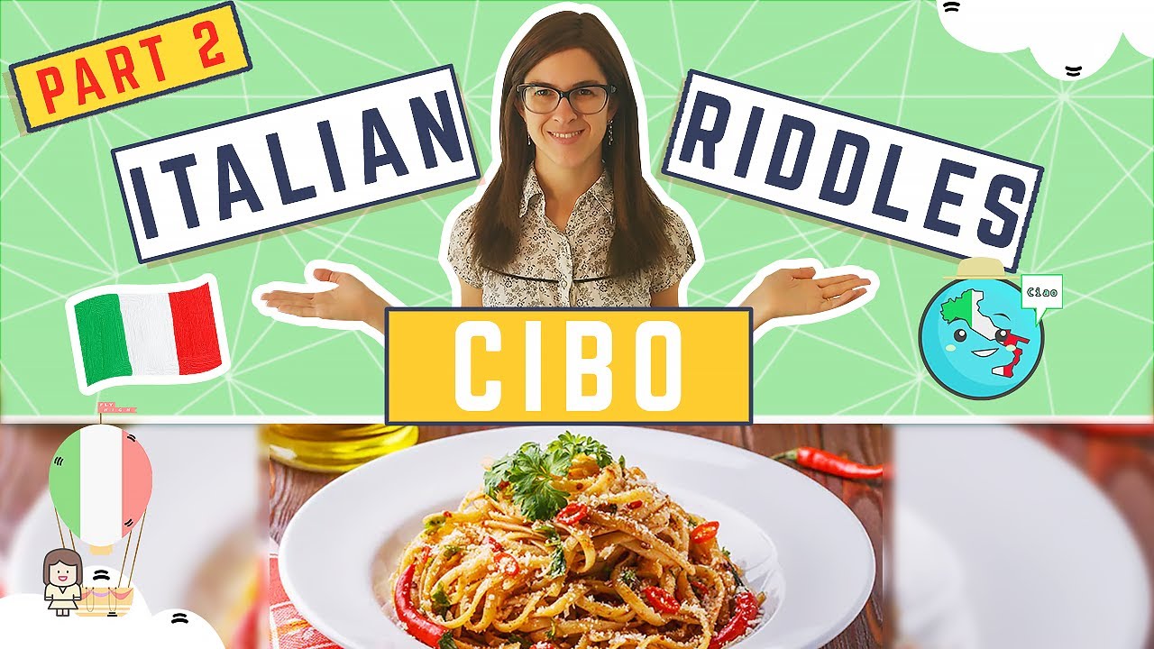 ITALIAN RIDDLES Part 2- Think in Italian, Learn FOOD Vocabulary, & Have ...