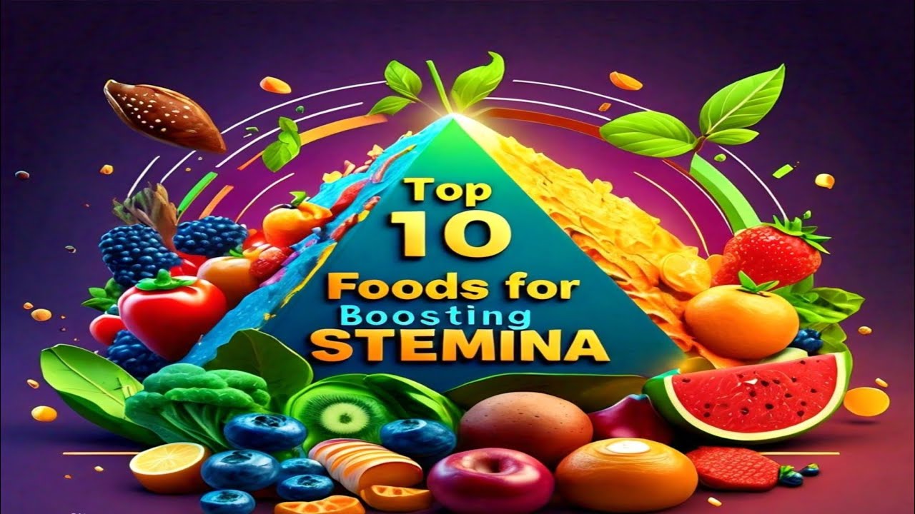 10 Best Foods For Boost Stemina | How Boost Stemina - YouTube