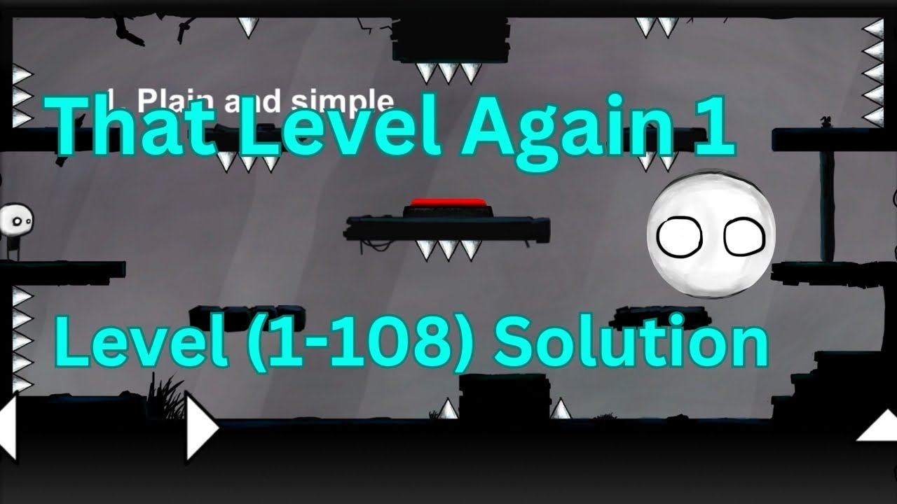 That Level Again level 1 to 108 Solution - YouTube