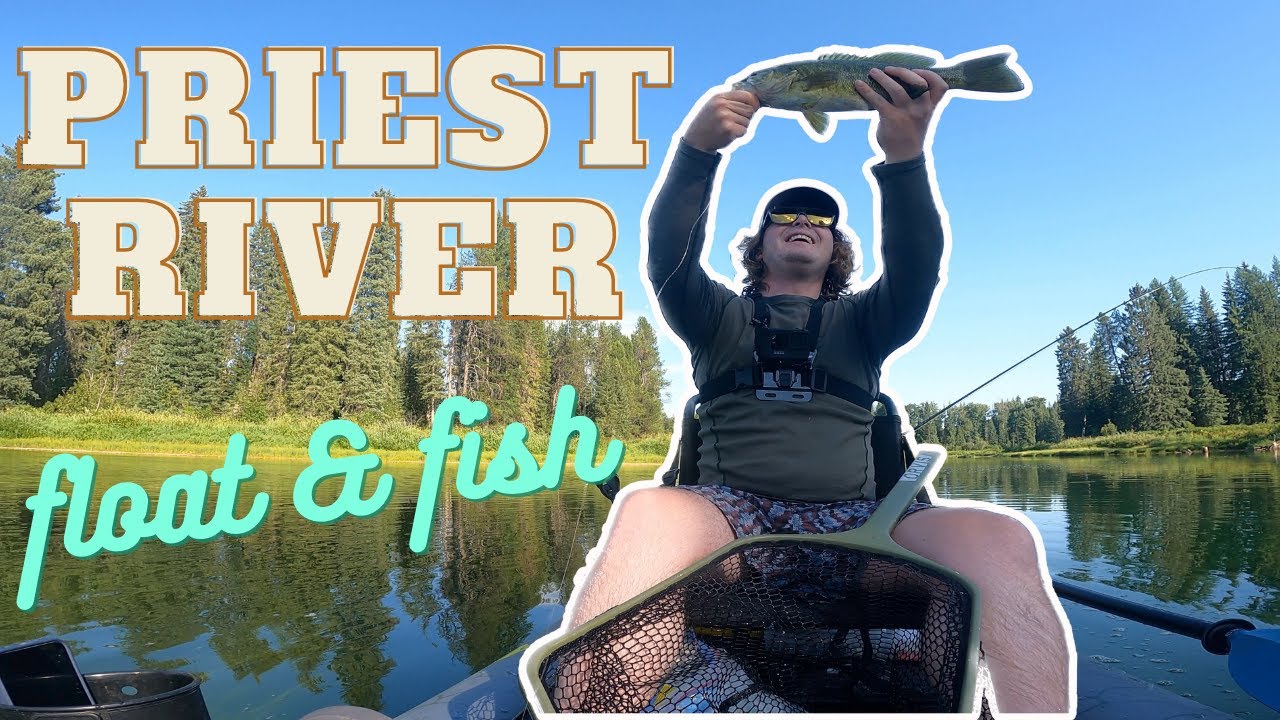PRIEST RIVER | Float & Fish - YouTube