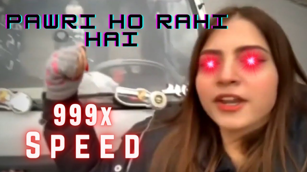 Pawri ho rahi hai 999x Speed | Trending Smiles - YouTube