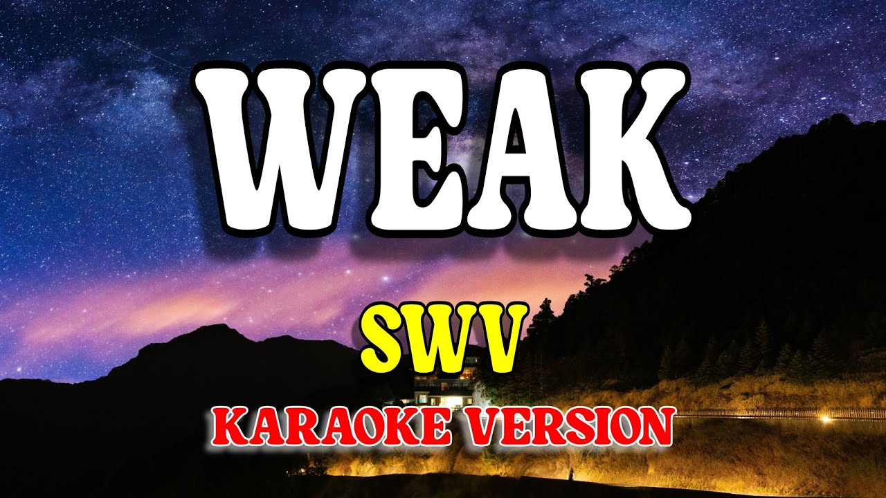 Weak | Karaoke Version - SWV | Sing Along Soul - YouTube