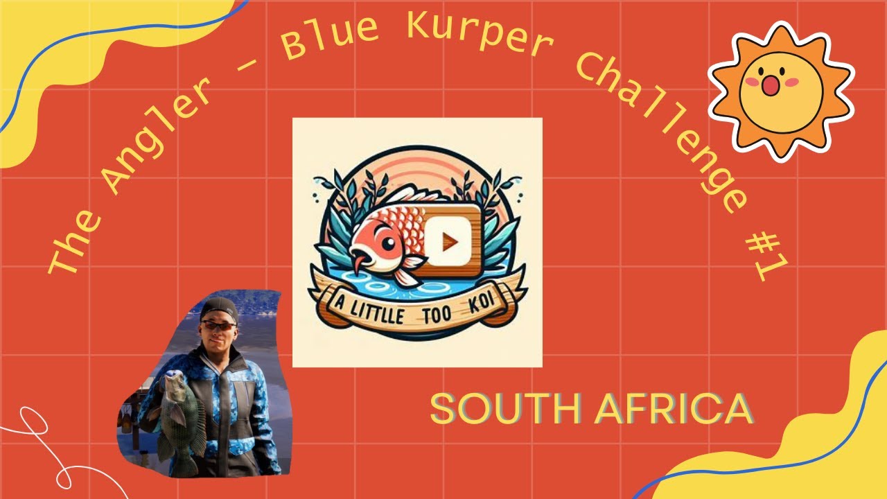 A little too Koi - The Angler - Blue Kurper Location Challenge 1 - YouTube