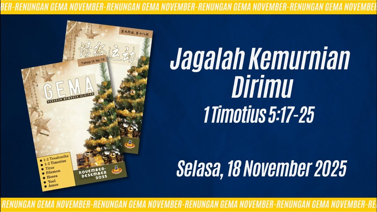 18 November 2025 - Jagalah Kemurnian Dirimu | 1 Timotius 5:17-25 - YouTube