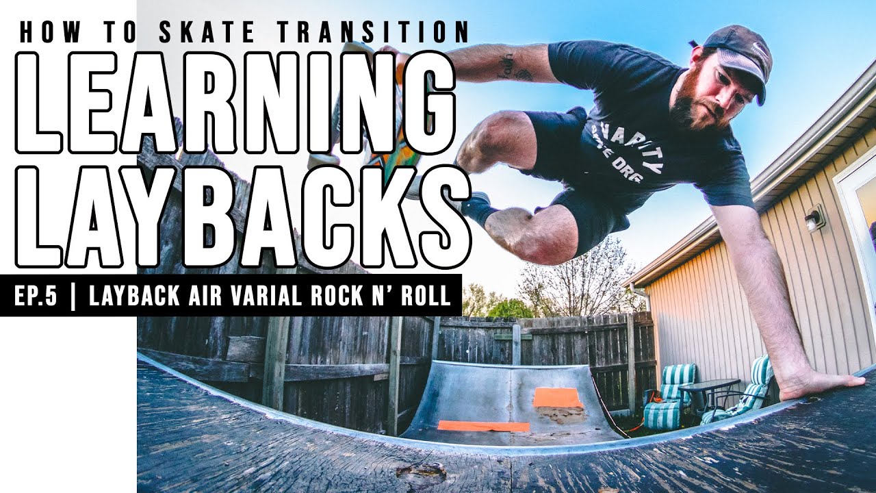 HOW TO SKATE TRANSITION // LEARNING LAYBACKS EP.5 | LAYBACK AIR VARIAL ...