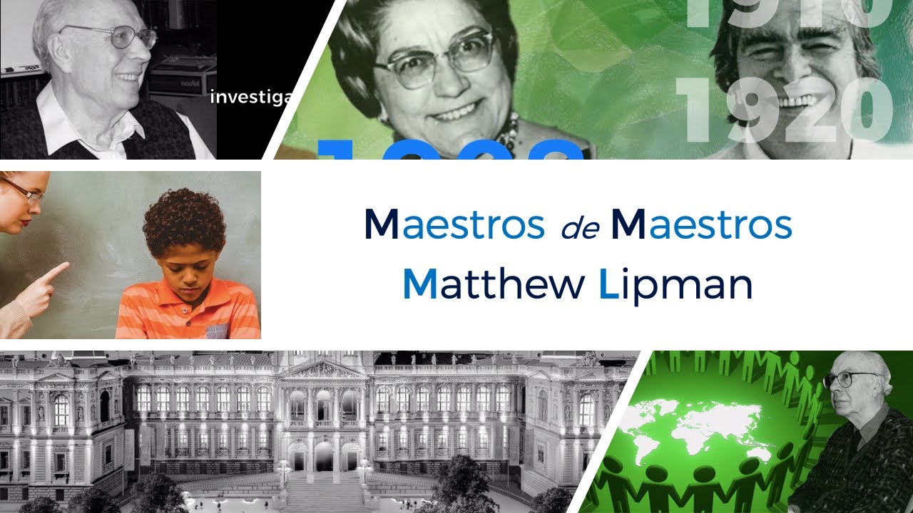 Matthew Lipman | Maestros de Maestros - YouTube