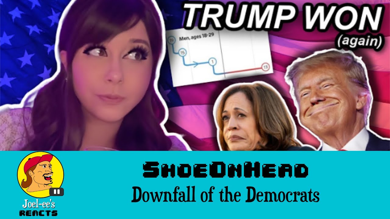 Joel-ee's Reacts Pilot - ShoeOnhead | Downfall of the Democrats - YouTube