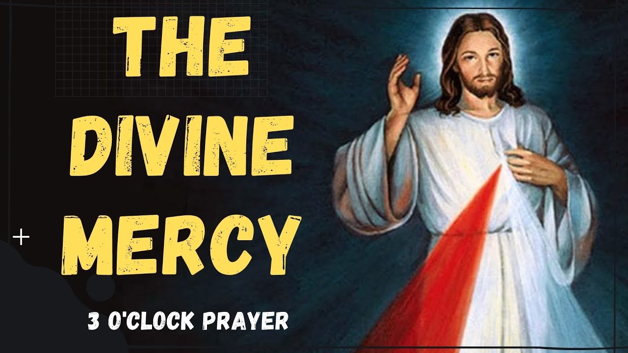 The Divine Mercy - 3 O'clock Prayer - YouTube