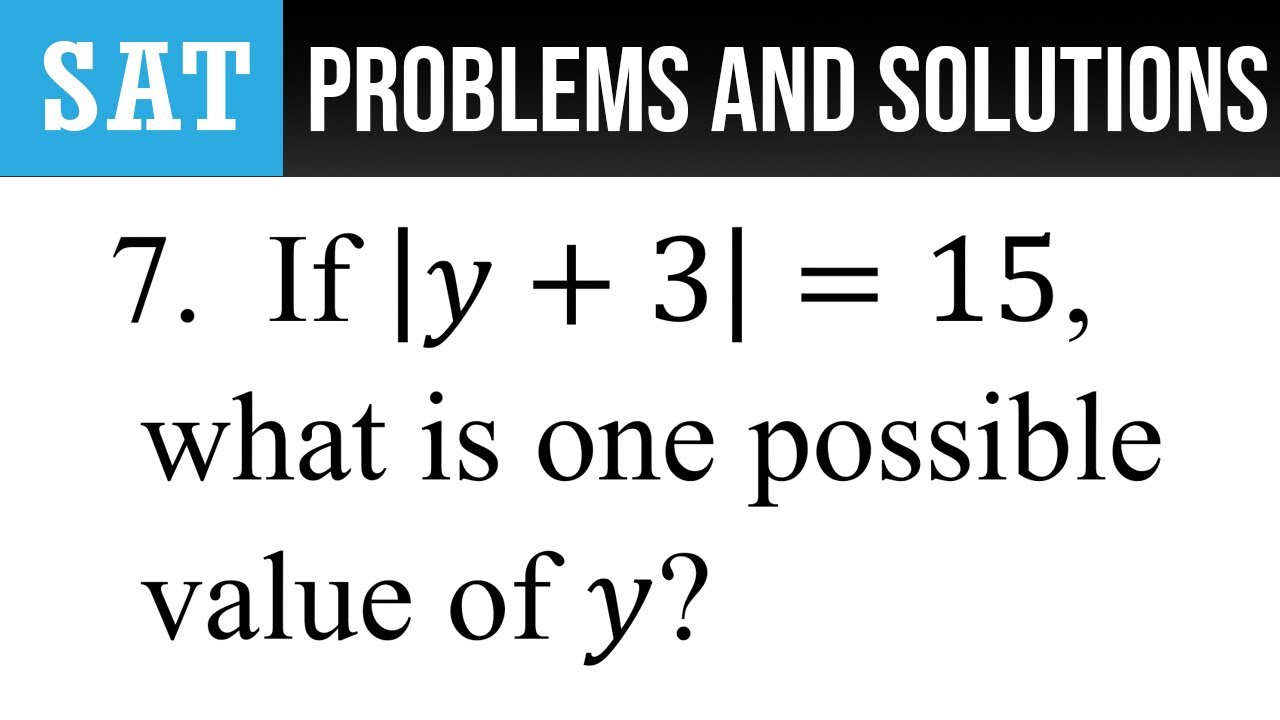 7. If |y+3|=15, what is one possible value of y? - YouTube