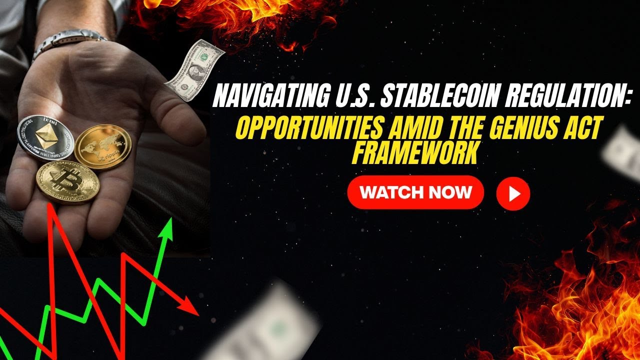 Navigating U.S. Stablecoin Regulation: Opportunities Amid The Genius ...