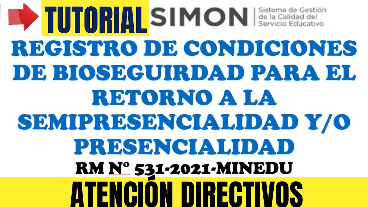 PLATAFORMA SIMON: TUTORIAL REGISTRO DE CONDICIONES DE BIO SEGURIDAD RM 531-2021 MINEDU - YouTube