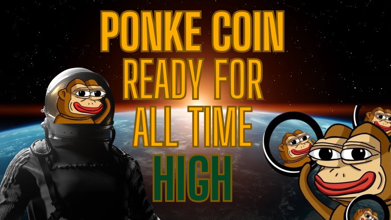 PONKE MEME COIN INVESTORS BE READY THE MELT UP TO ALL-TIME HIGH ITS ...