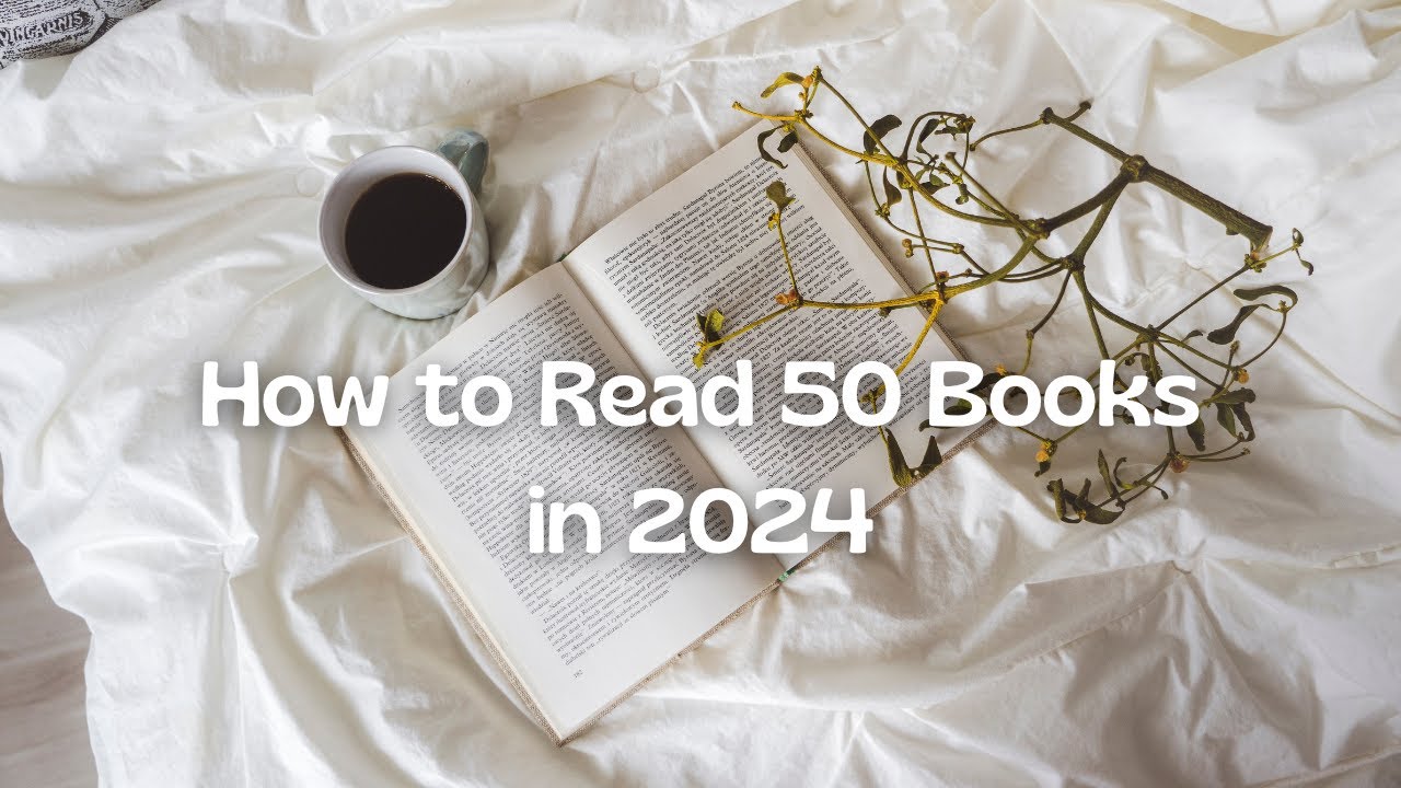 How I Plan to Read 50 Books in 2024 - YouTube