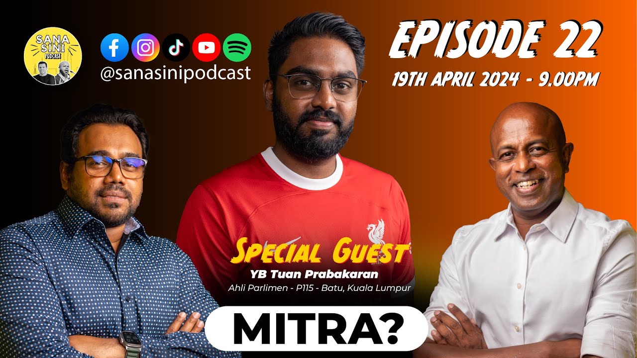 Episode 22 | Discussion about MITRA? with YB Tuan Prabakaran - YouTube