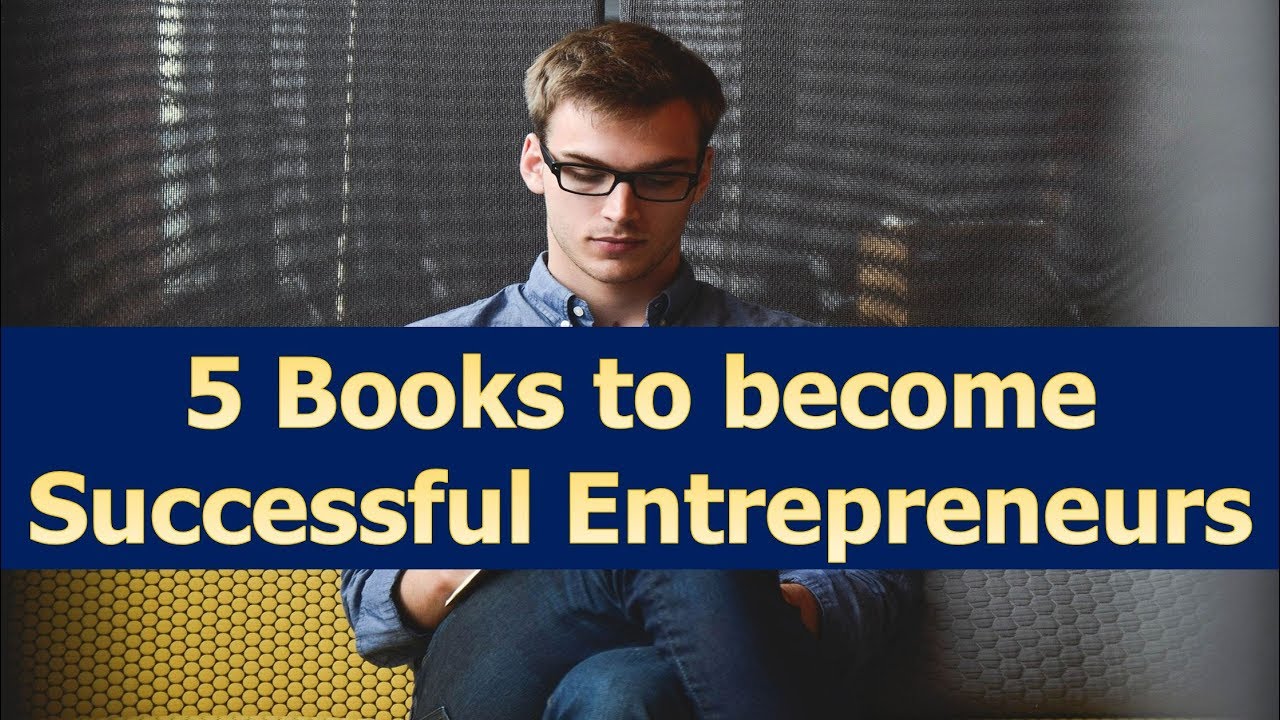 5 Books to make you a Successful Entrepreneur - YouTube