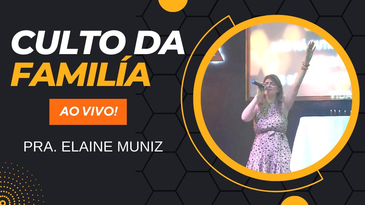 CULTO DA FAMÍLIA - PRA ELAINE MUNIZ - YouTube