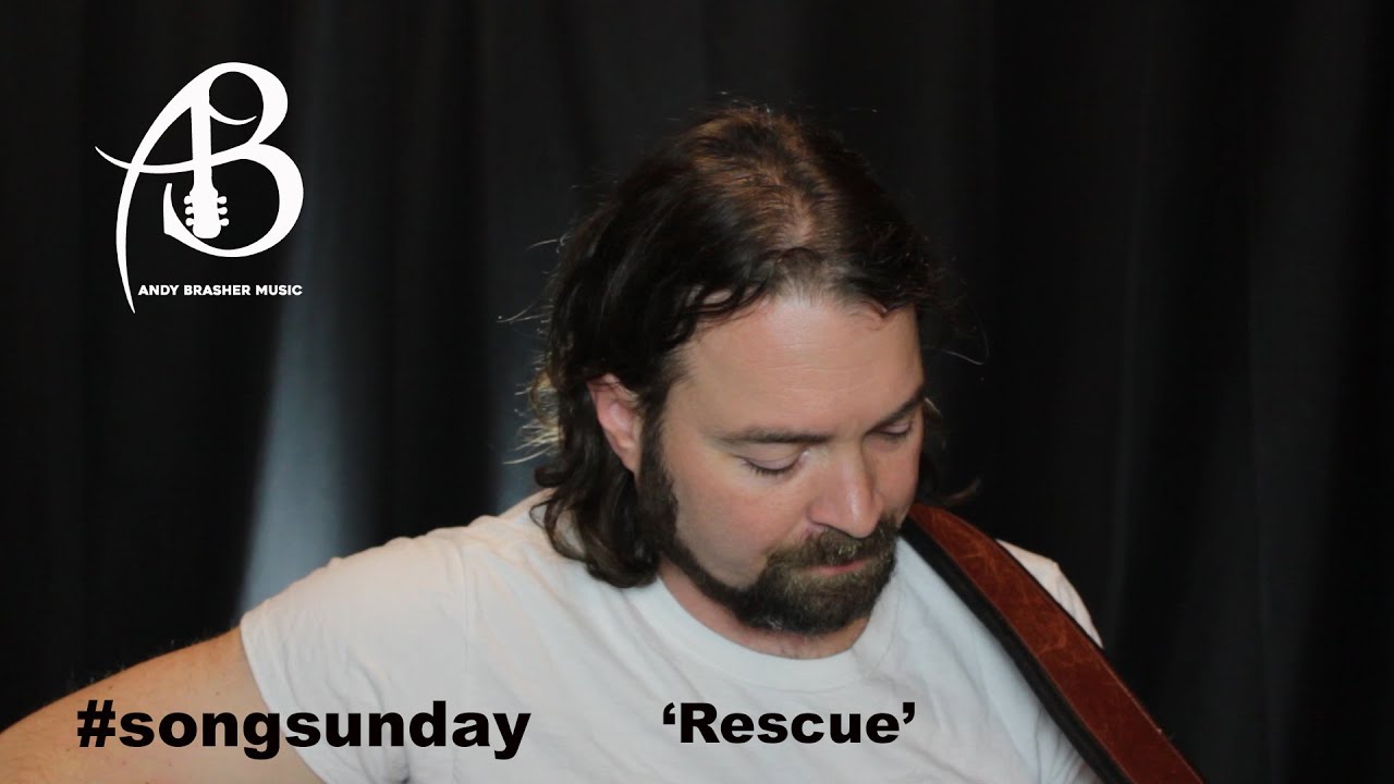 Andy Brasher - Rescue - Song Sunday - YouTube