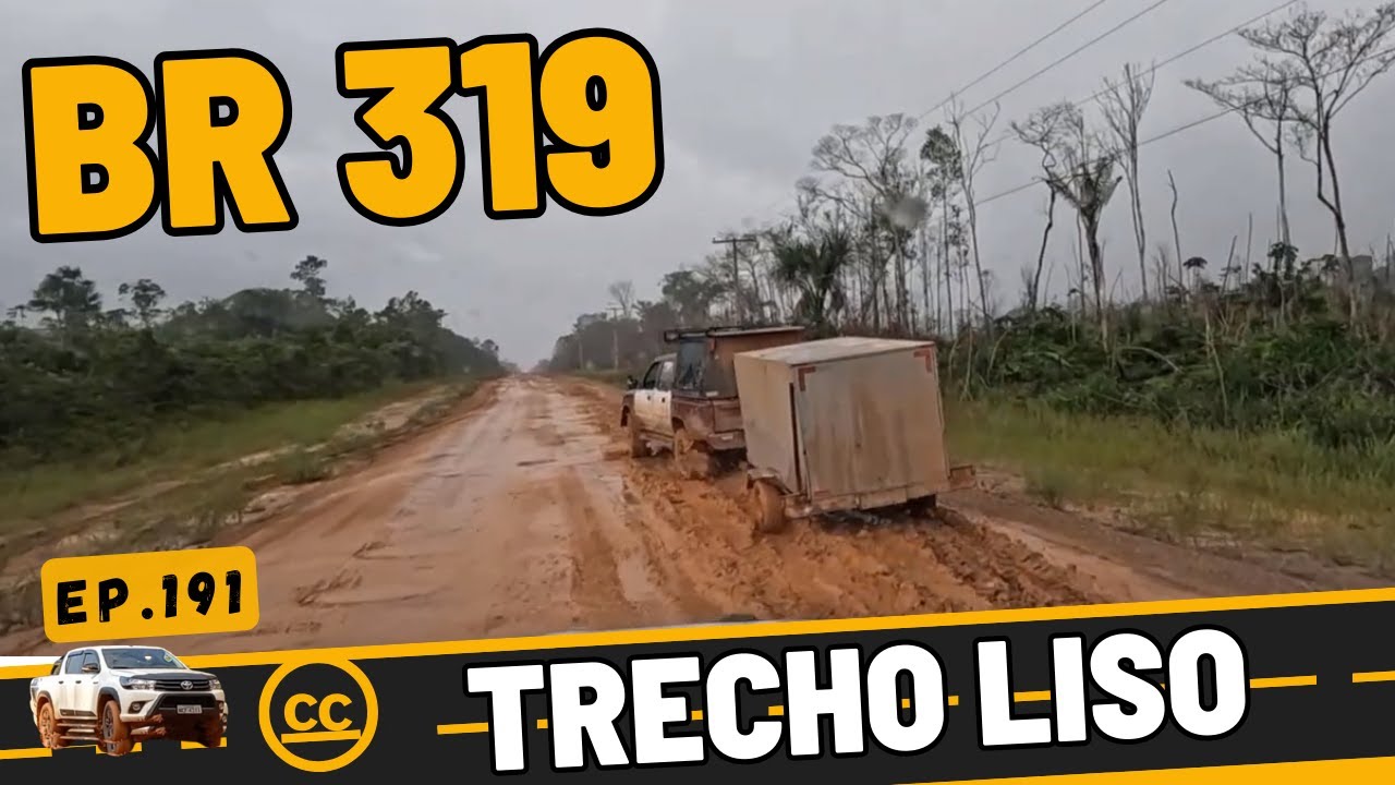 BR 319 MUITA CHUVA NO TRECHO DO KM 220 - Ep. 191 - YouTube