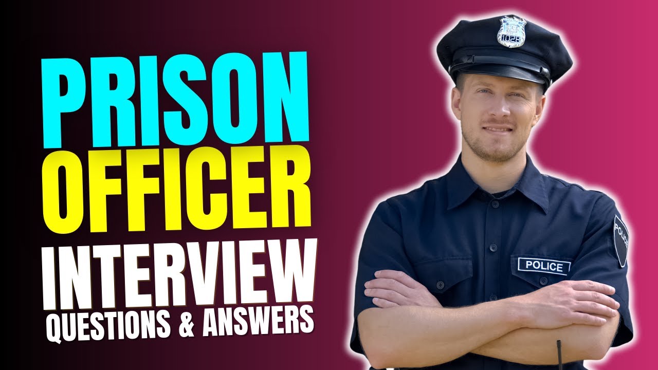20 Prison Officer Interview Questions and Answers That Get You Hired ...