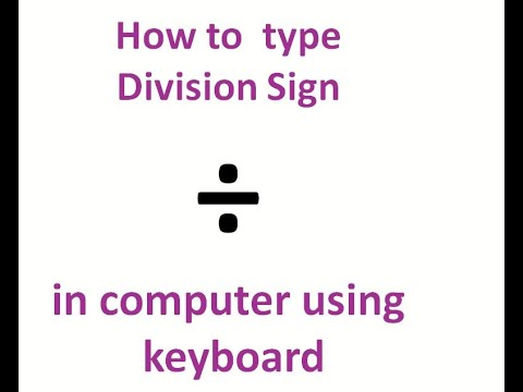 How to Type divide by Symbol (÷) in Computer