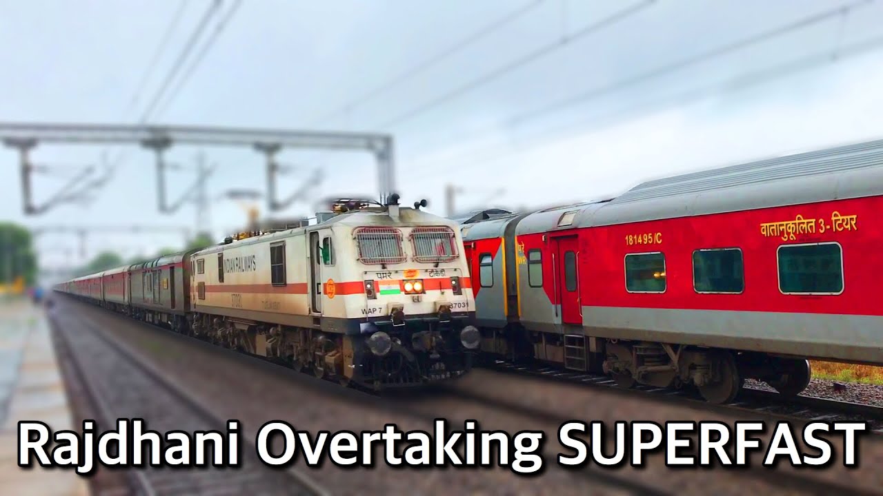 Rajdhani Overtaking Express Trains at Full Speed -130 Kmph Top Speed ...