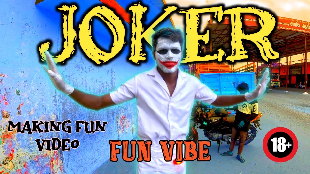 Joker Fun Making Video| Vibe Man| 18+ | Fun Vibe - YouTube
