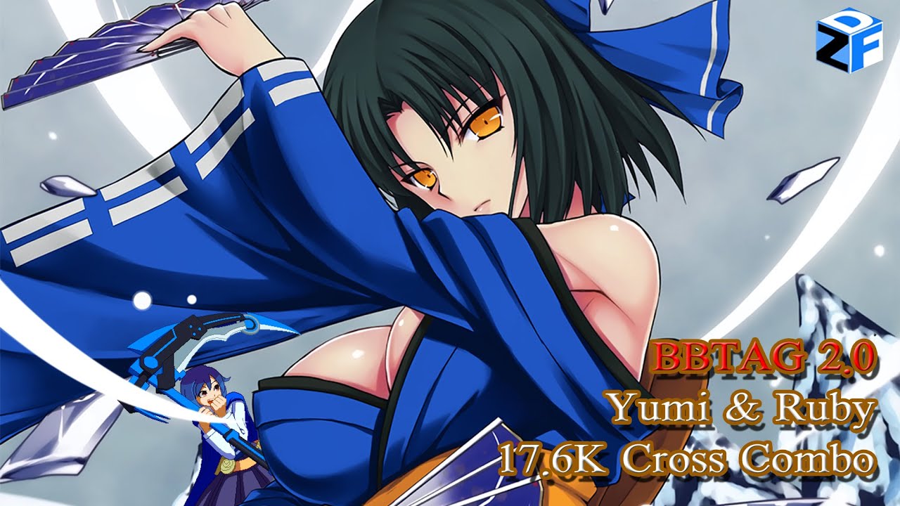 [BBTAG Ver 2.0] Yumi/Ruby 17.6k Cross Combo - YouTube