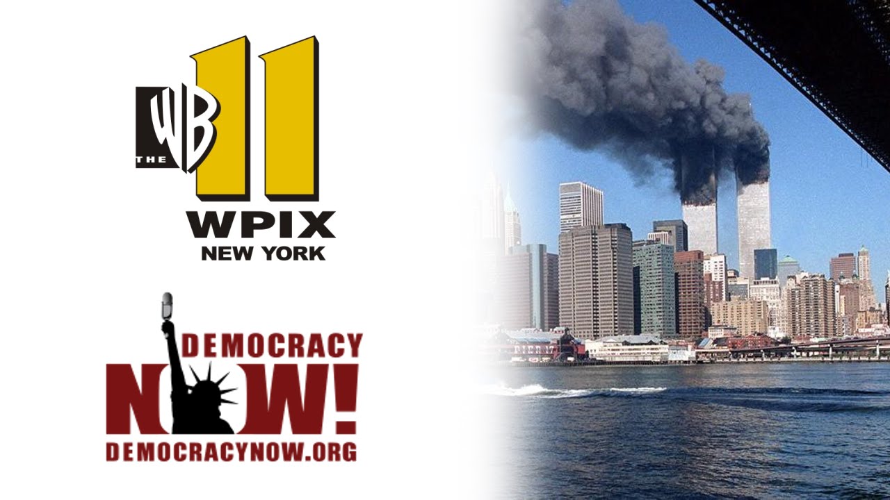 WB 11 and Democracy Now! On Sept. 11 - YouTube