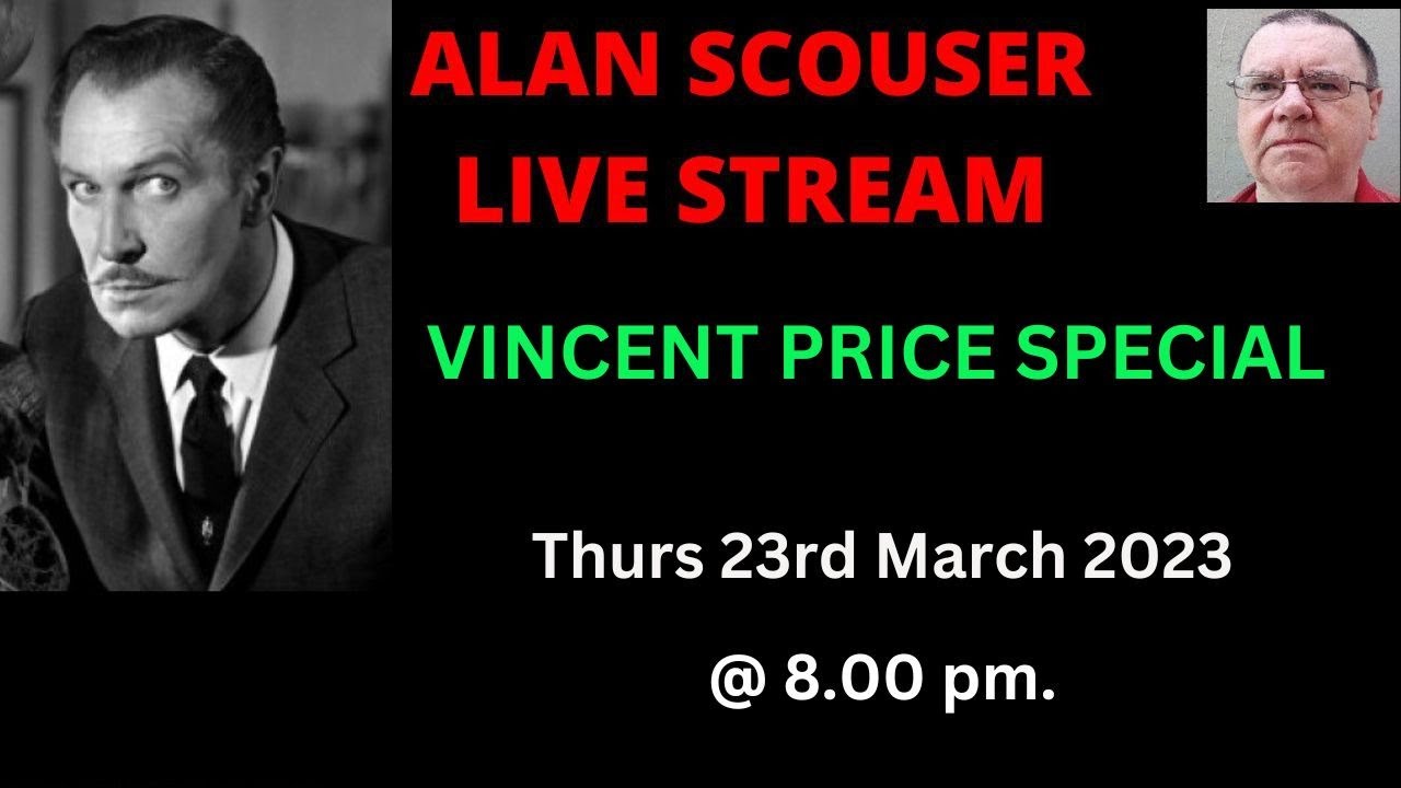 ALAN SCOUSER LIVESTREAM - VINCENT PRICE SPECIAL - YouTube