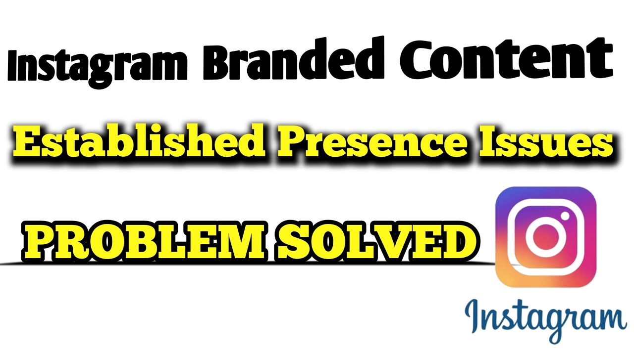How to fix Instagram Established Presence Problem | Instagram branded ...