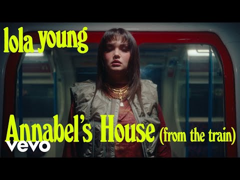 Lola Young - Annabel's House (From The Train)