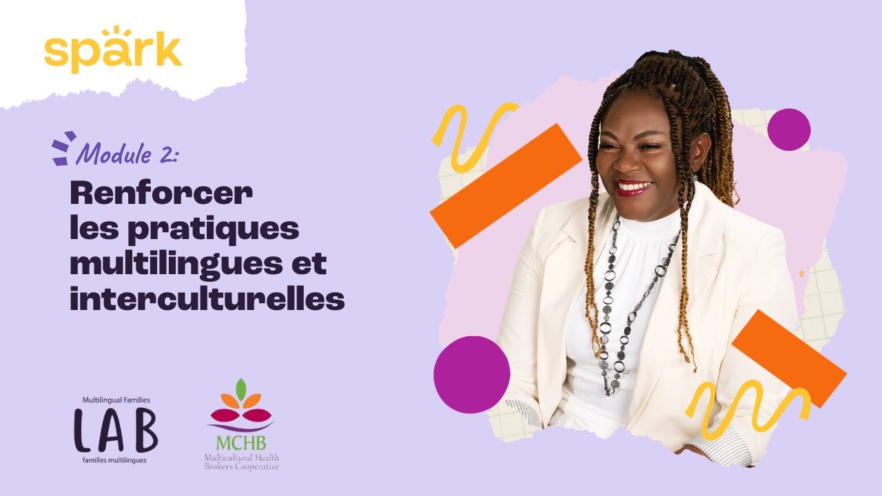 Module 2: Renforcerles pratiques multilingues et interculturelles | Spark Guide - YouTube