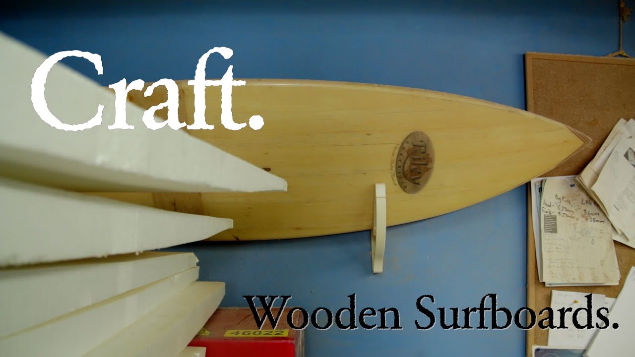 Wooden Surfboards ...Craft. - YouTube