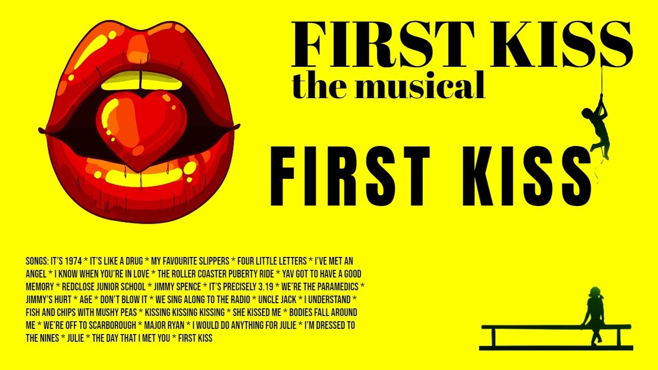 First Kiss - The Musical - First Kiss (The Original Demo) With Lyrics ...