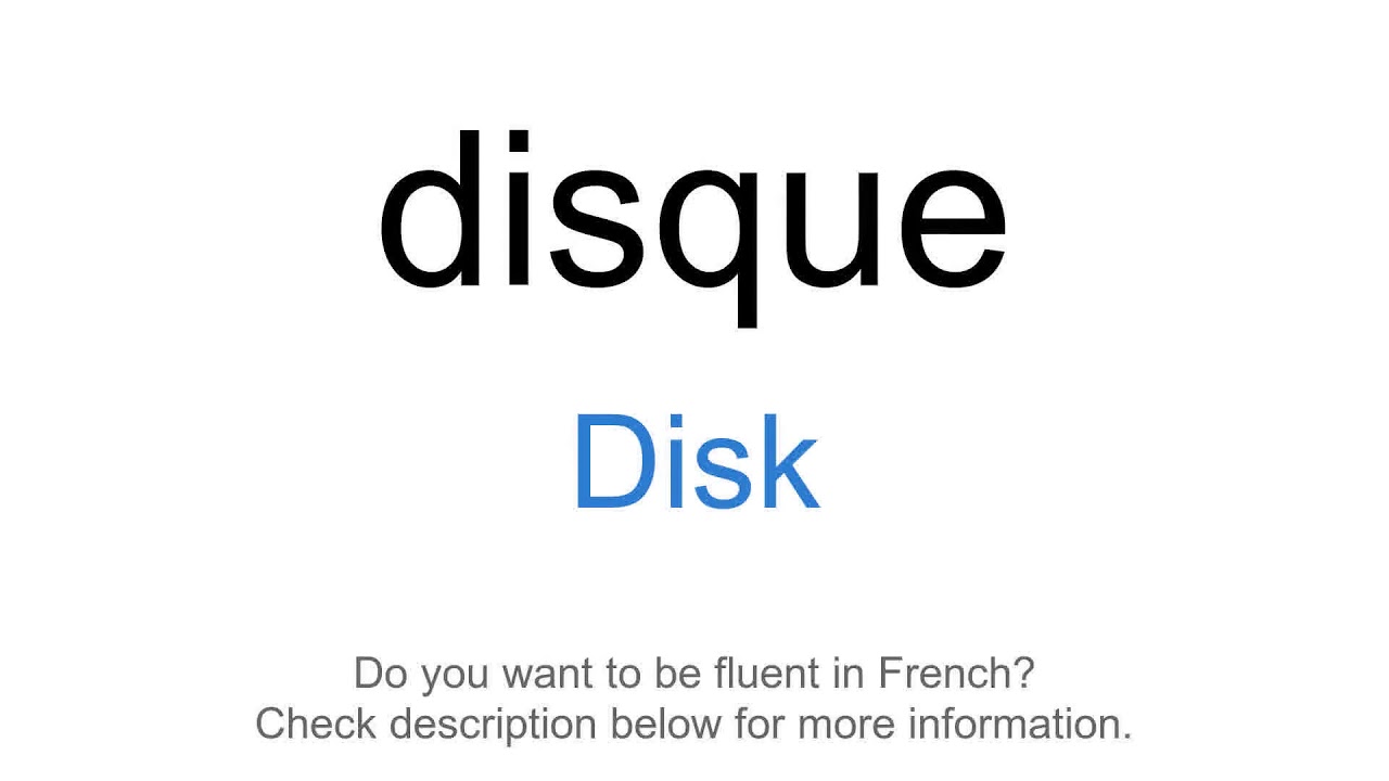 How to say "Disk" in French | disque - YouTube