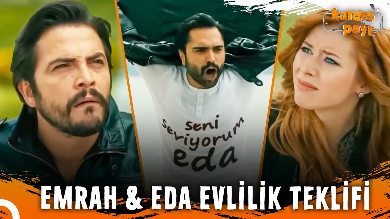 Televizyon Tarihinin En İyi Evlenme Teklifi | Kardeş Payı Emrah & Eda ...