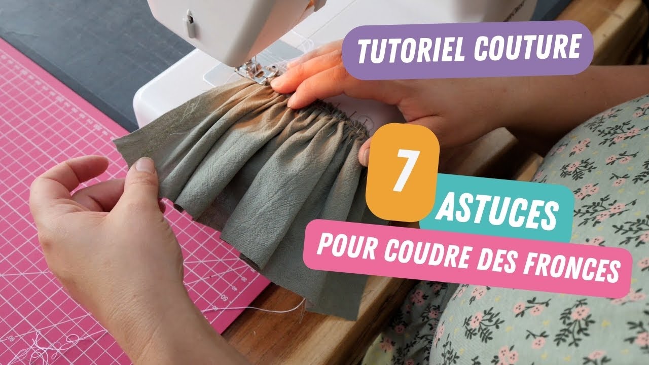 7 astuces pour réussir ses fronces - tutoriel couture - YouTube
