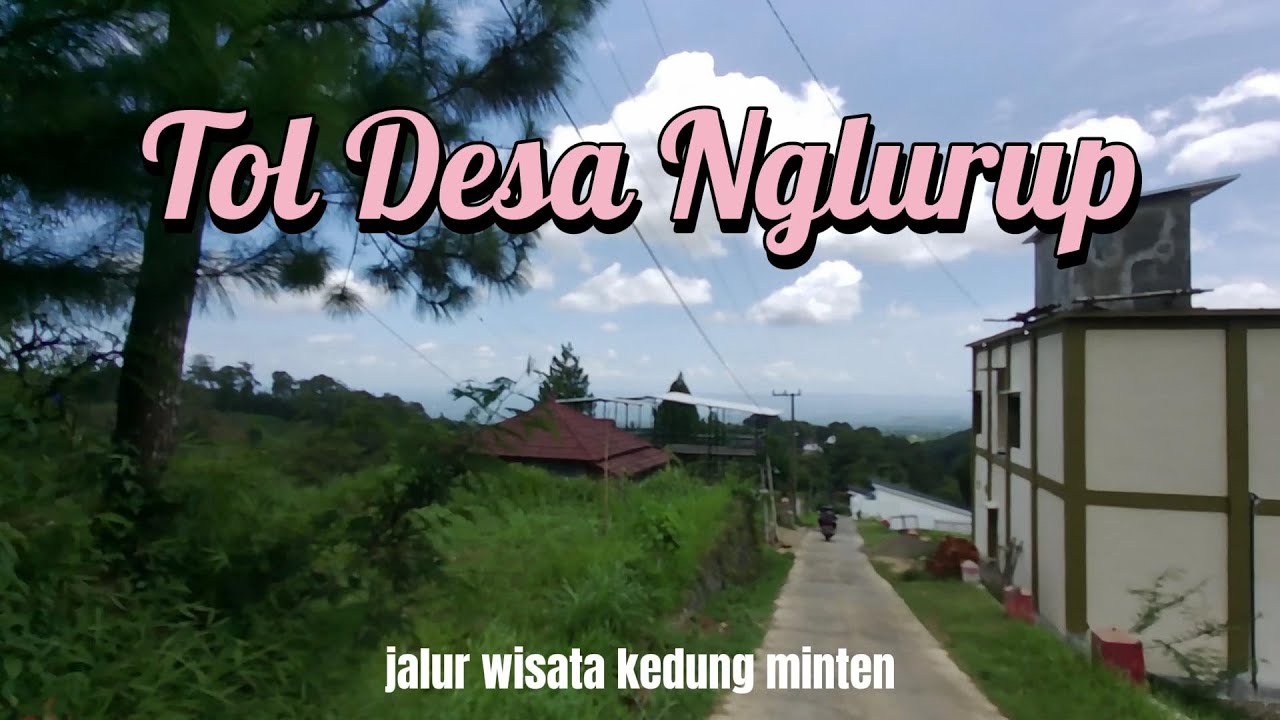 Tol Kayangan Desa Nglurup Sendang Tulungagung - YouTube