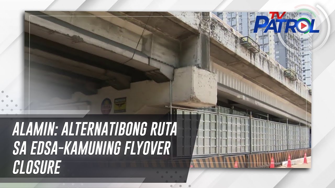 ALAMIN: Alternatibong ruta sa EDSA-Kamuning flyover closure | TV Patrol ...