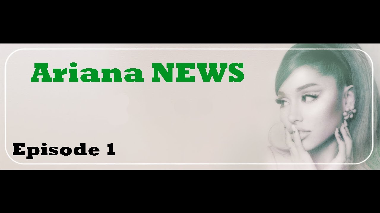 Ariana NEWS | Episode 1 - YouTube