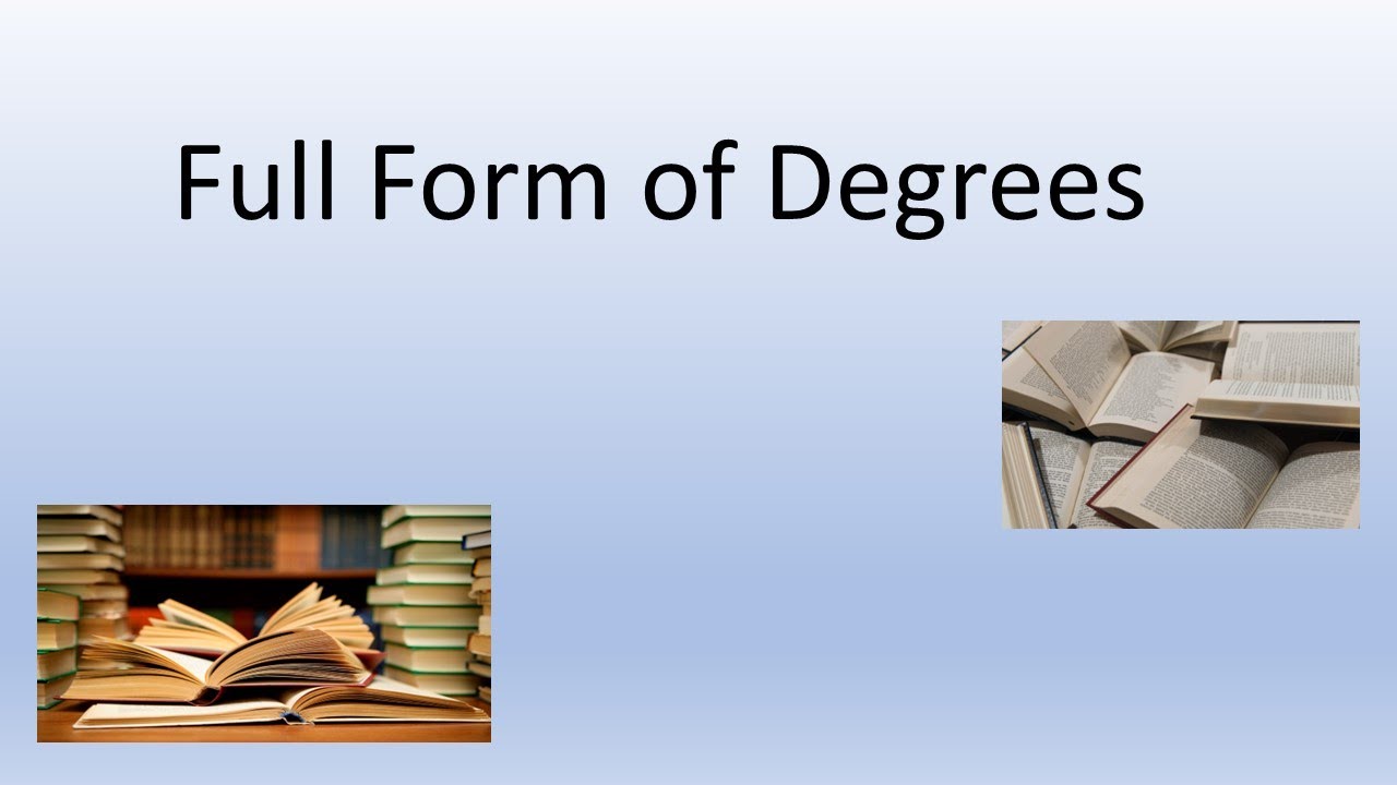 Full Form of Degrees - YouTube