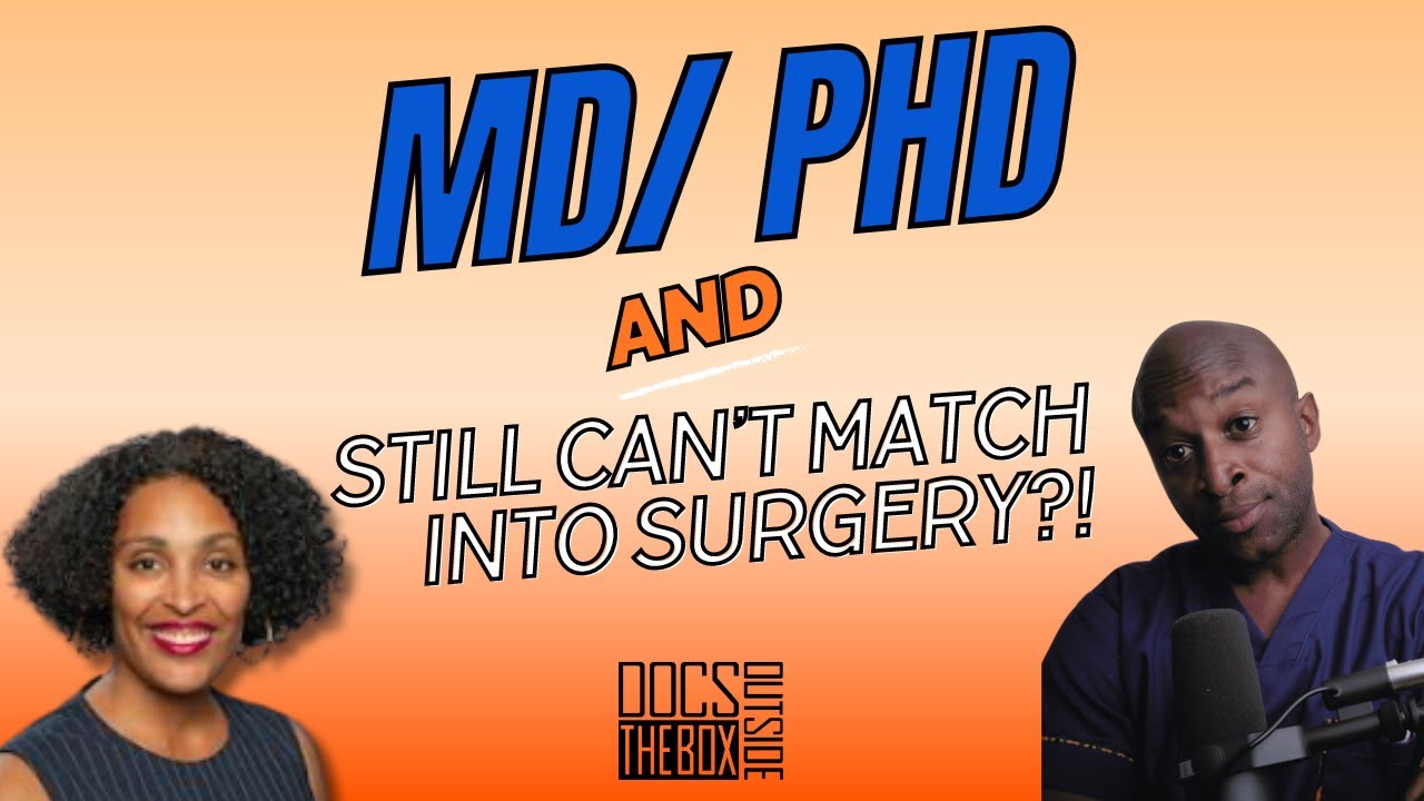 MD/PhD and still can't match into surgery? What next? #411 - YouTube
