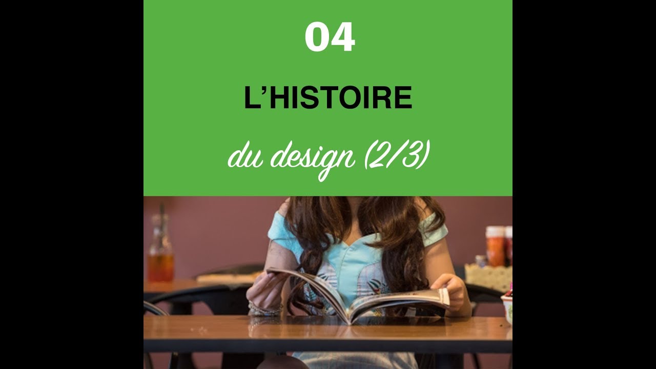 Culture Design Épisode #4 - L'histoire du design (2) - YouTube